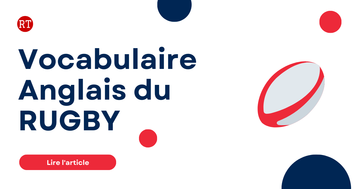 Vocabulaire Anglais du Rugby 🏉 : Lexique Complet