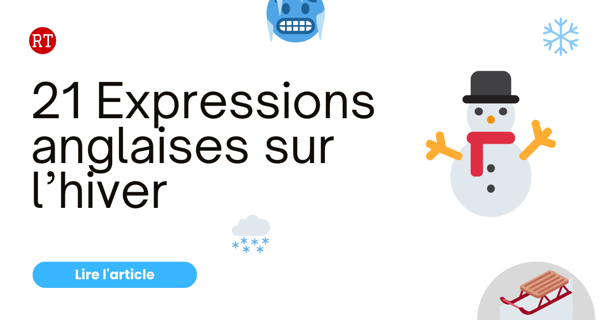 21 Expressions Anglaises sur l'hiver à connaître ️