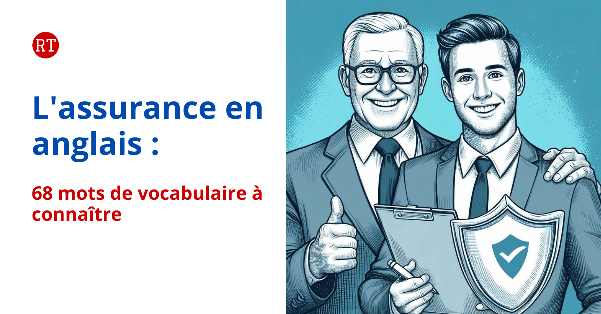 L'assurance en anglais : le vocabulaire à connaître